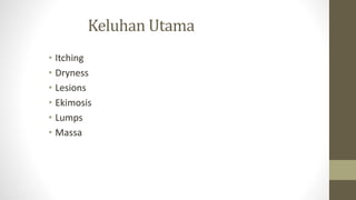 Anamnesa Sistem Integumen | PPTX