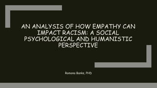 An Analysis of How Empathy Can Impact Racism A Social Psychological and ...