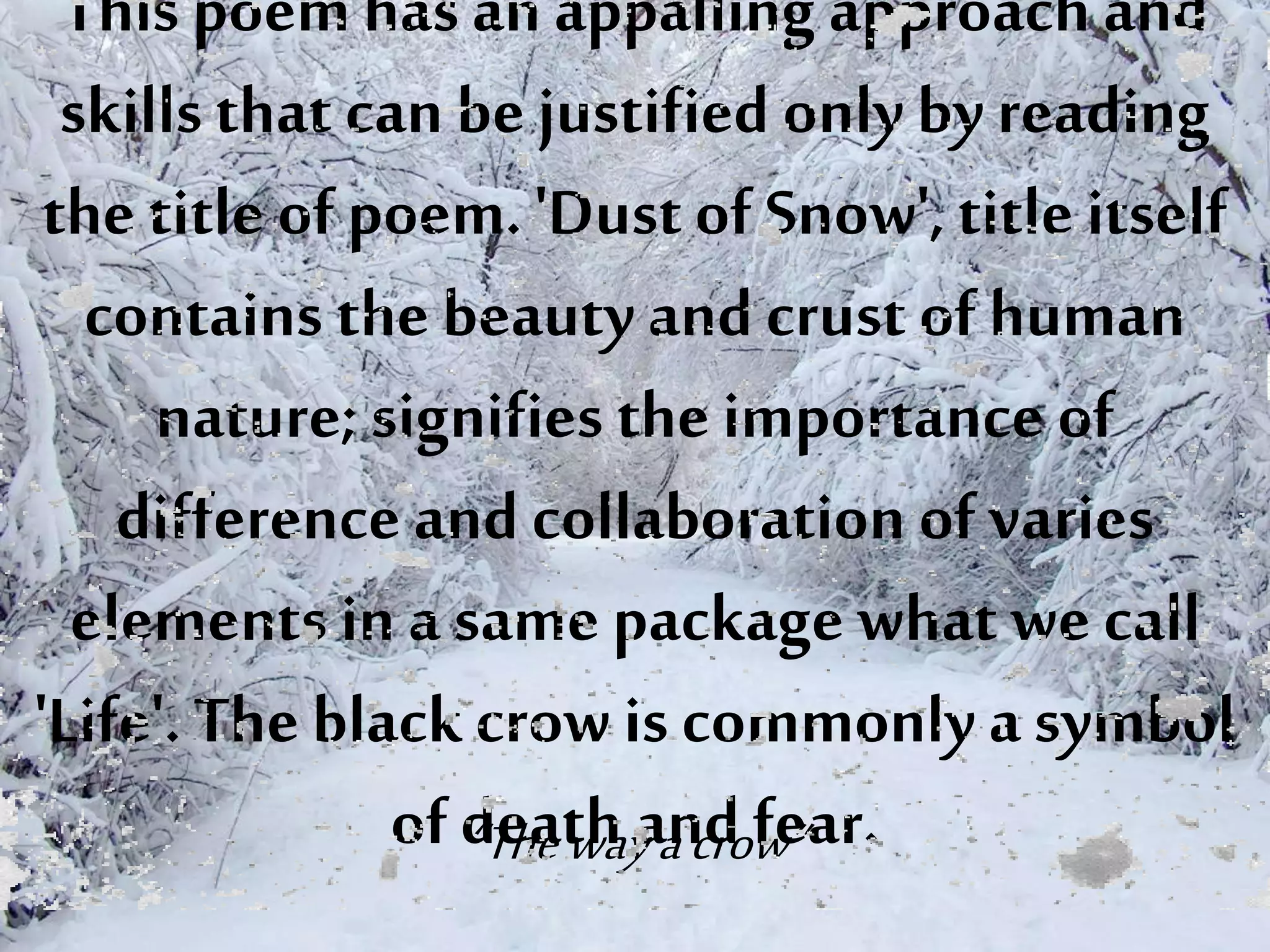 An analysis of the poem dust of snow | PPTX | Poetry | Books and Literature