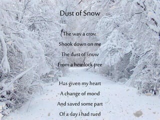 An analysis of the poem dust of snow | PPTX | Poetry | Books and Literature