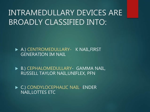 intramedullary nailing | PPTX | First Aid | Injuries