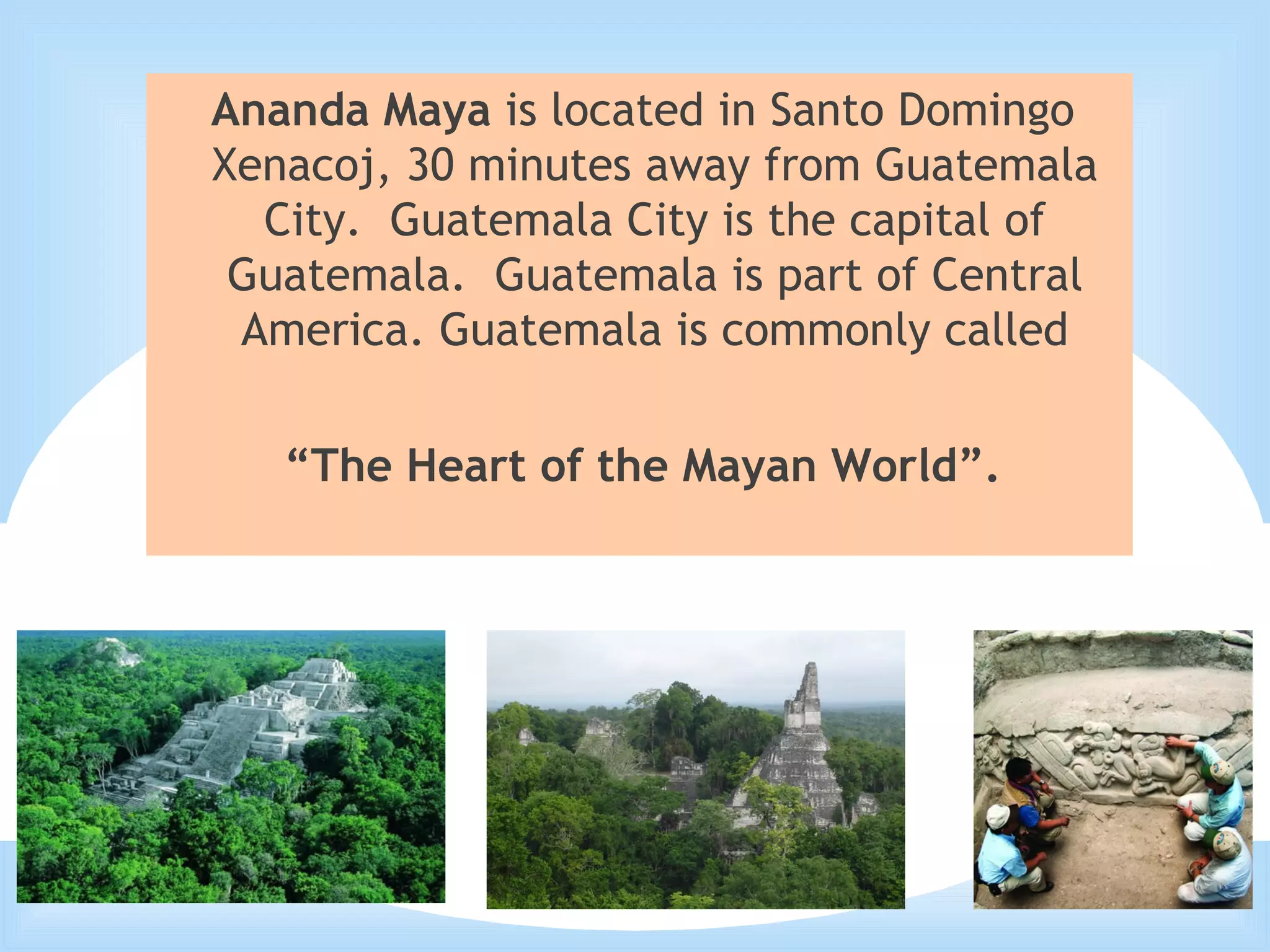 Ananda Maya Master Unit Guatemala | PPT