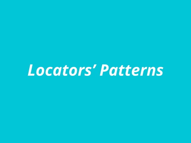 Patterns Of A Good Test Automation Framework Locators And Data Ppt