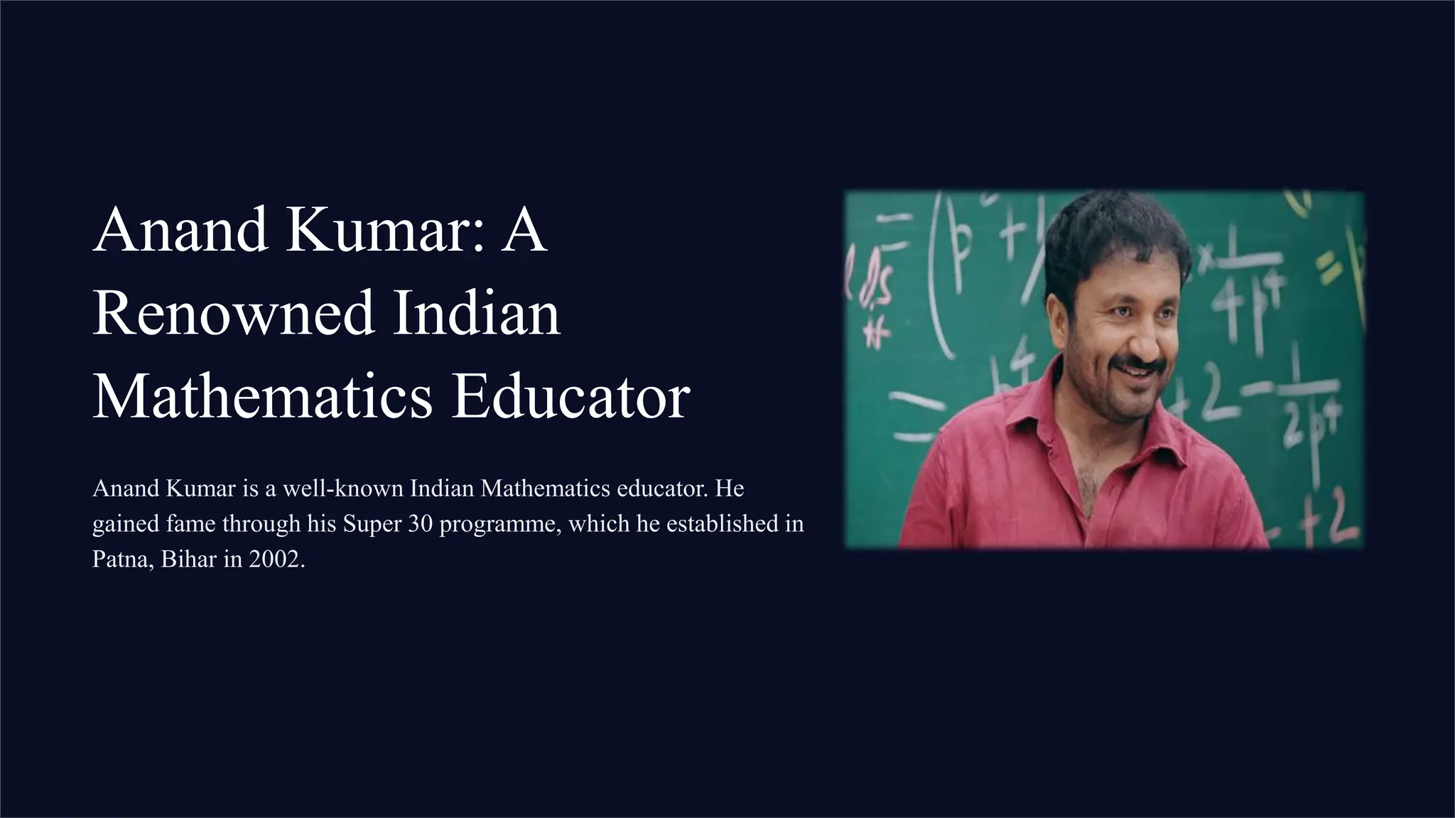 Anand Kumar A Renowned Indian Mathematics Educator Presentation-1.pptx