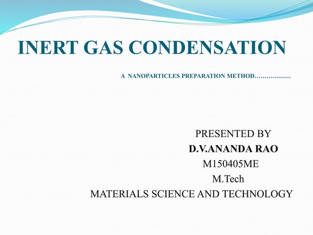 INERT GAS CONDENSATION.pptx | Chemistry | Science