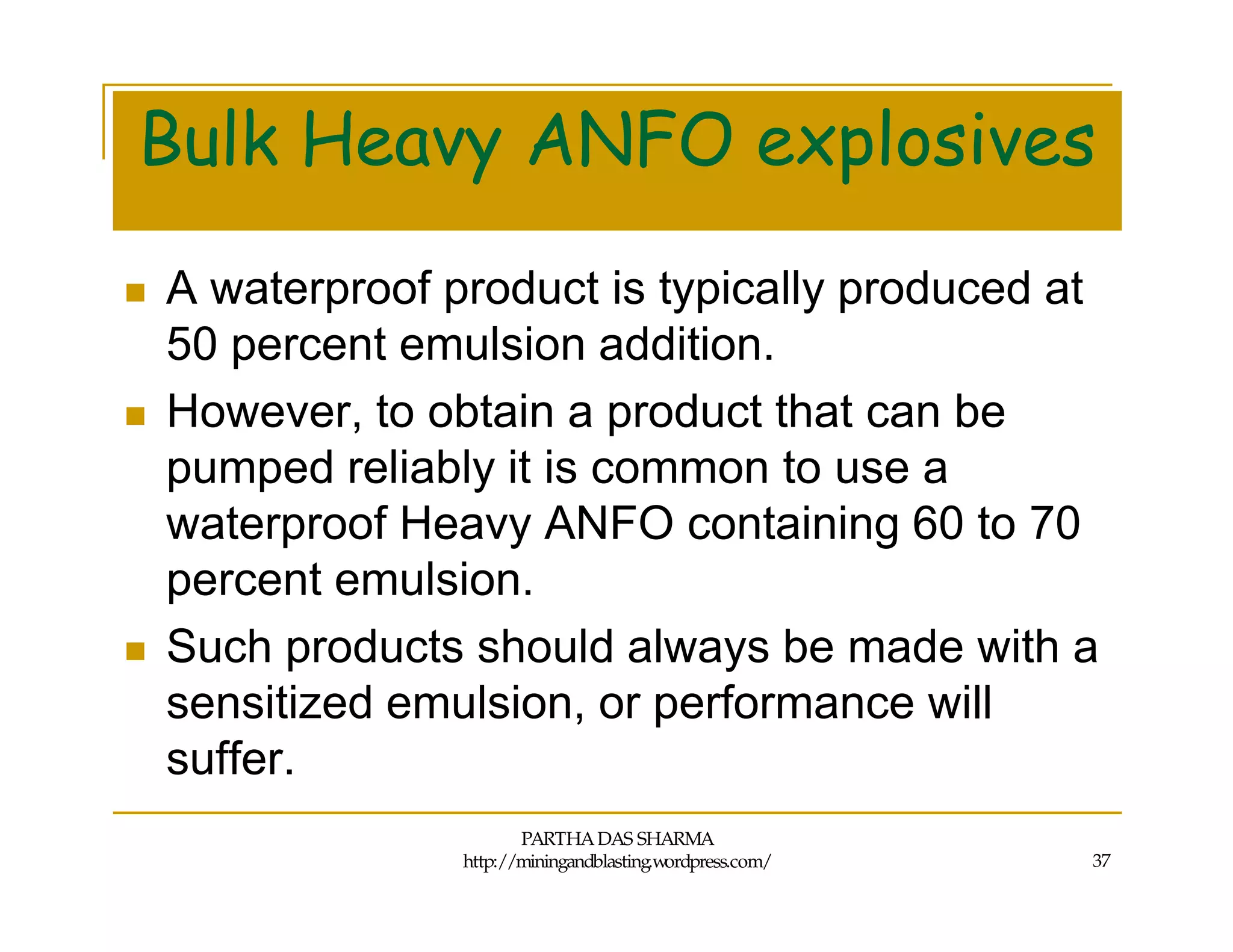 ANFO, Emulsion and Heavy ANFO blends - Useful explosive and blasting ...