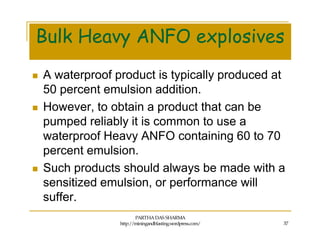 ANFO, Emulsion and Heavy ANFO blends - Useful explosive and blasting ...