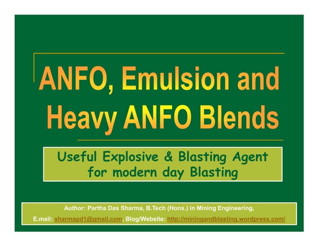 ANFO, Emulsion and Heavy ANFO blends - Useful explosive and blasting ...