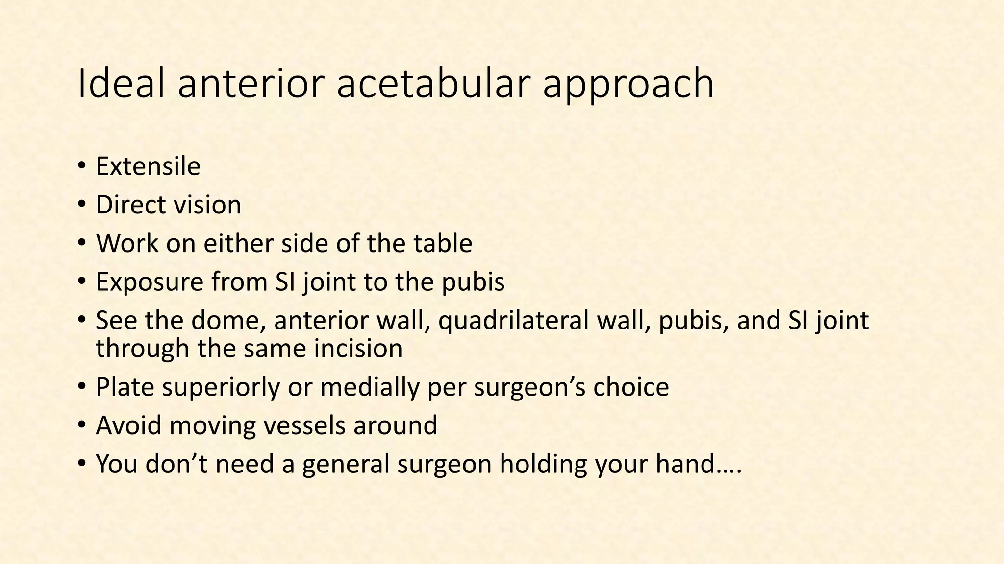 A new anterior acetabular approach | PPTX