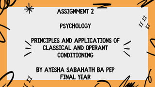 Principles and Applications of Classical and operant conditioningppt.pptx
