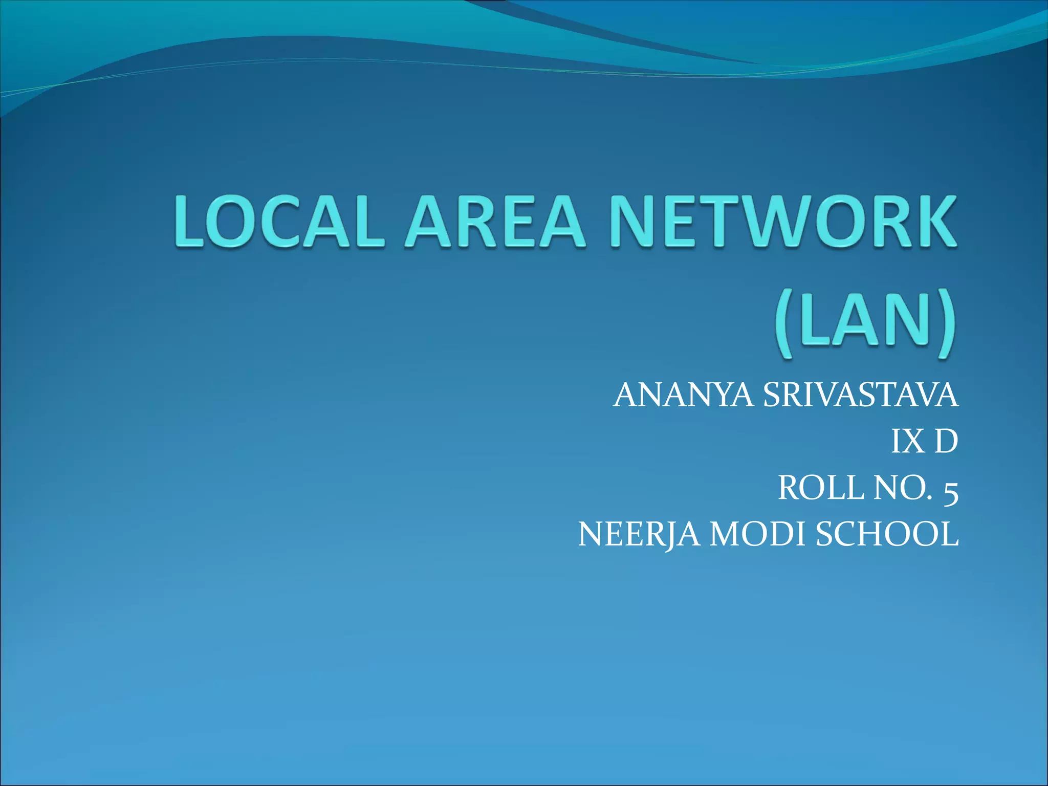 Ananya local area network (lan) | PPT