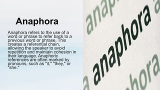 Anaphora,cataphora ( by Adji Putrah).pptx