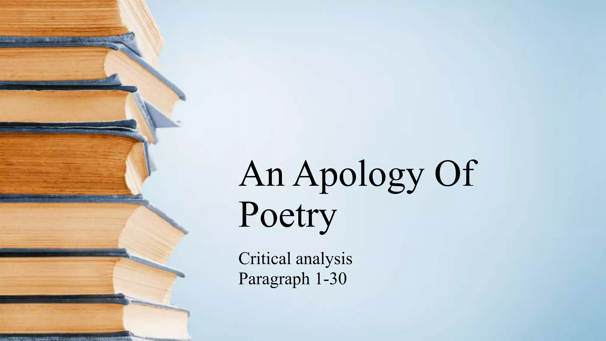 An apology for poetry paragraph 1-30 | PPTX