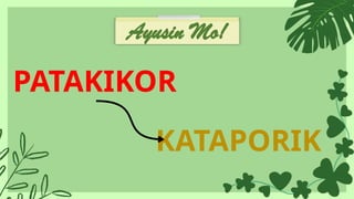 ahhahahhaANAPORIK-AT-KATAP mORIK (1).pptx