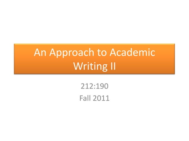 An approach to academic writing ii 24 43 | PPT