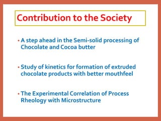 Chocolate Rheology - Anas Shaikh - 13FET1006 | PPT
