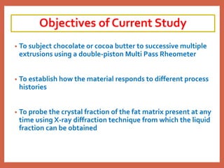 Chocolate Rheology - Anas Shaikh - 13FET1006 | PPT