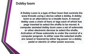 An assignment on Dobby and Jacquard loom | PPTX