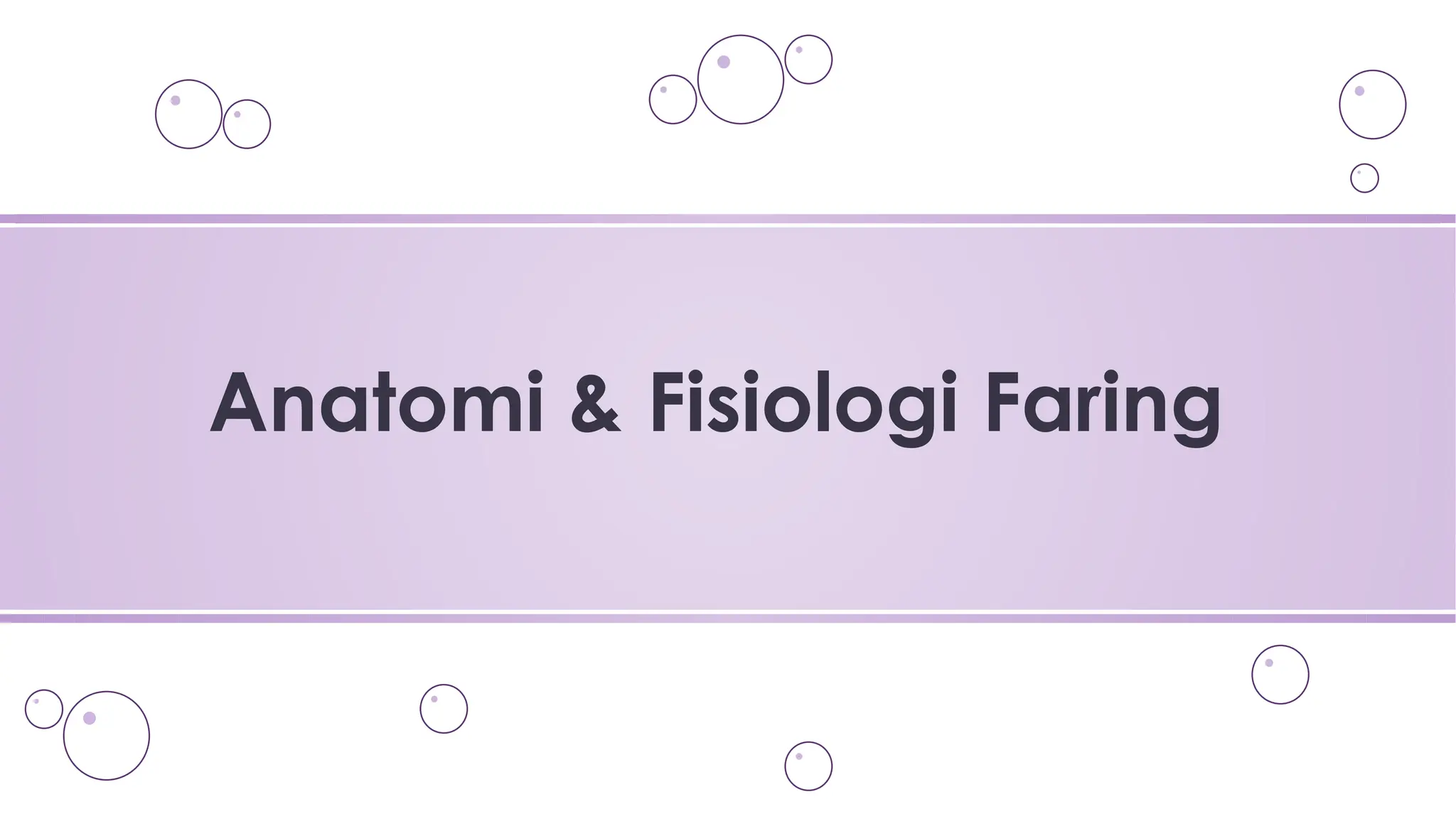 Anatomi-Fisiologi-Faring(1). Anatomi-Fisiologi-Faring(1).pptx
