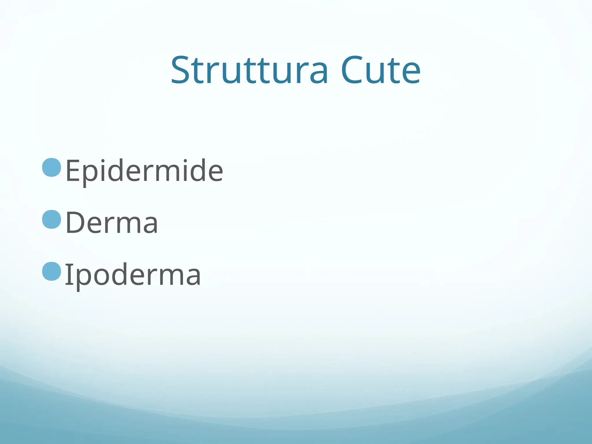 Anatomia della cute e degli annessi cutanei.pptx