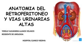 ANATOMIA DEL RETROPERITONEO LIMITES .pptx