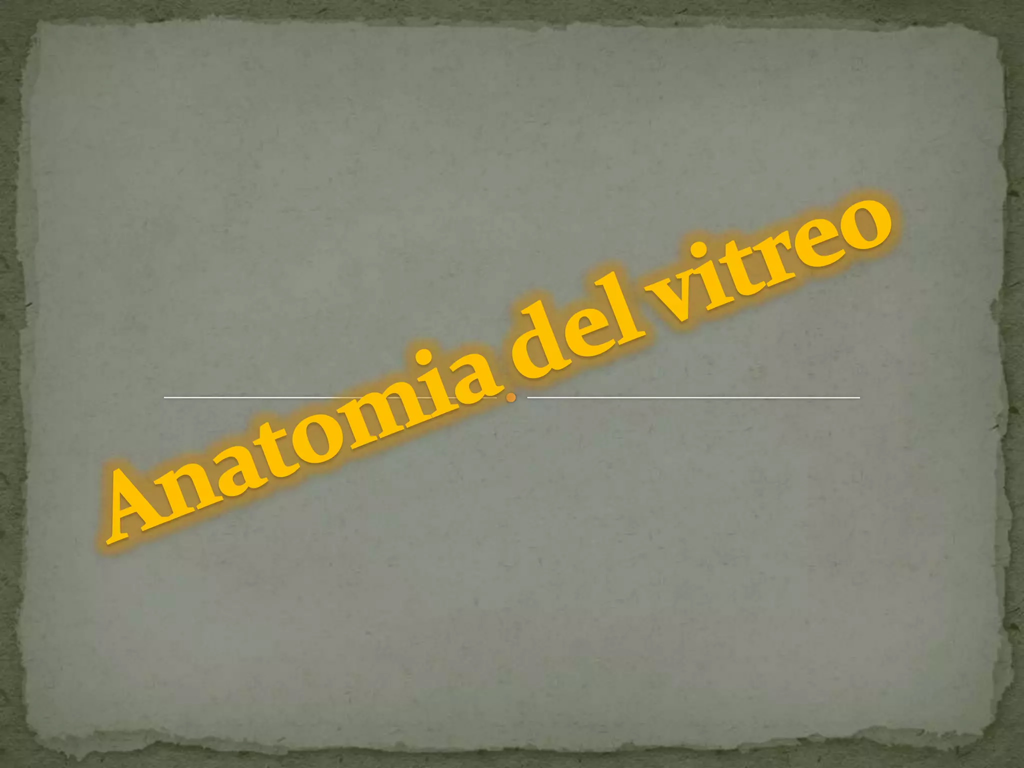 Anatomia del vitreo | PPTX