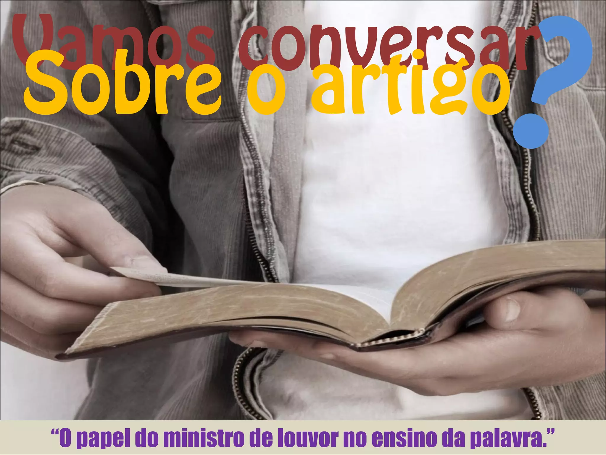Anatomia de um ministerio de louvor | PPT