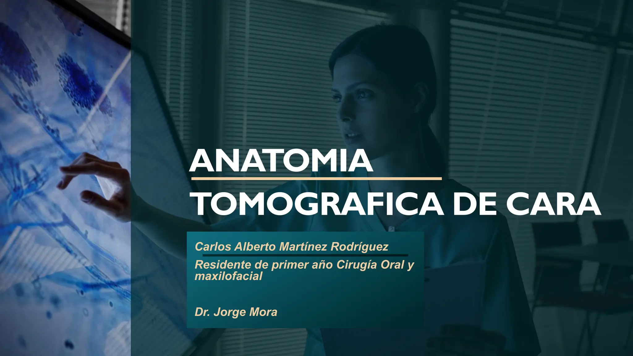 ANATOMIA TOMOGRAFICA DE CARA CIRUGA ORLAY MAXILOFACIAL.pptx