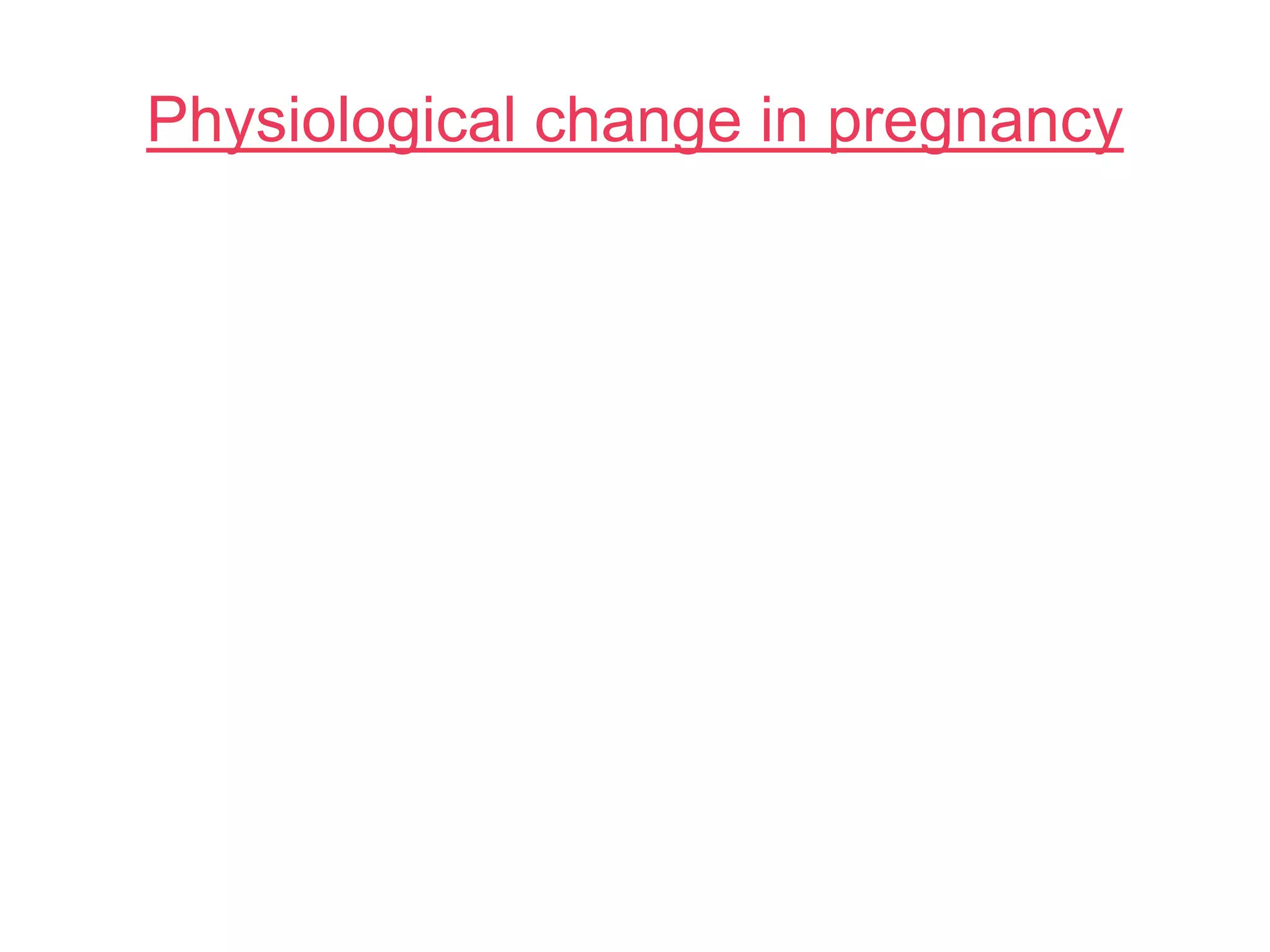 Anatomical and physiological change in pregnancy | PPT