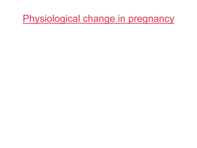 Anatomical and physiological change in pregnancy | PPT