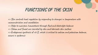 ANATOMICAL AND PHYSIOLOGICAL FEATURES OF SKIN By Manikothchalil ...