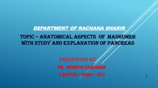 anatomical aspects of madhumeha ( pancreas).pptx