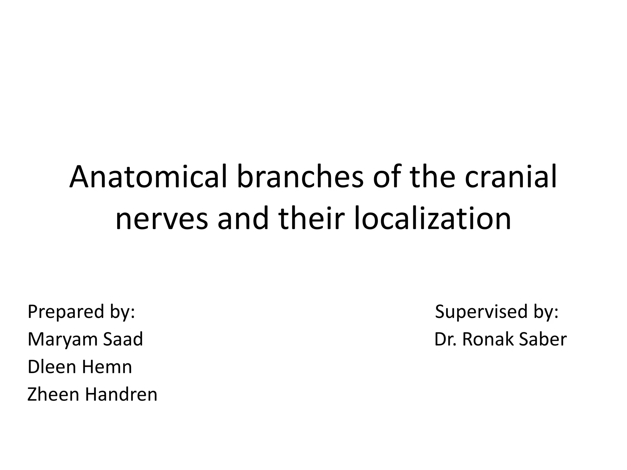Anatomical branches of the cranial nerves and their localization.pptx ...