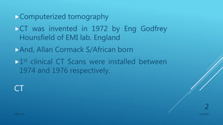 Anatomical imaging techniques: The Computed Tomography and Magnetic ...
