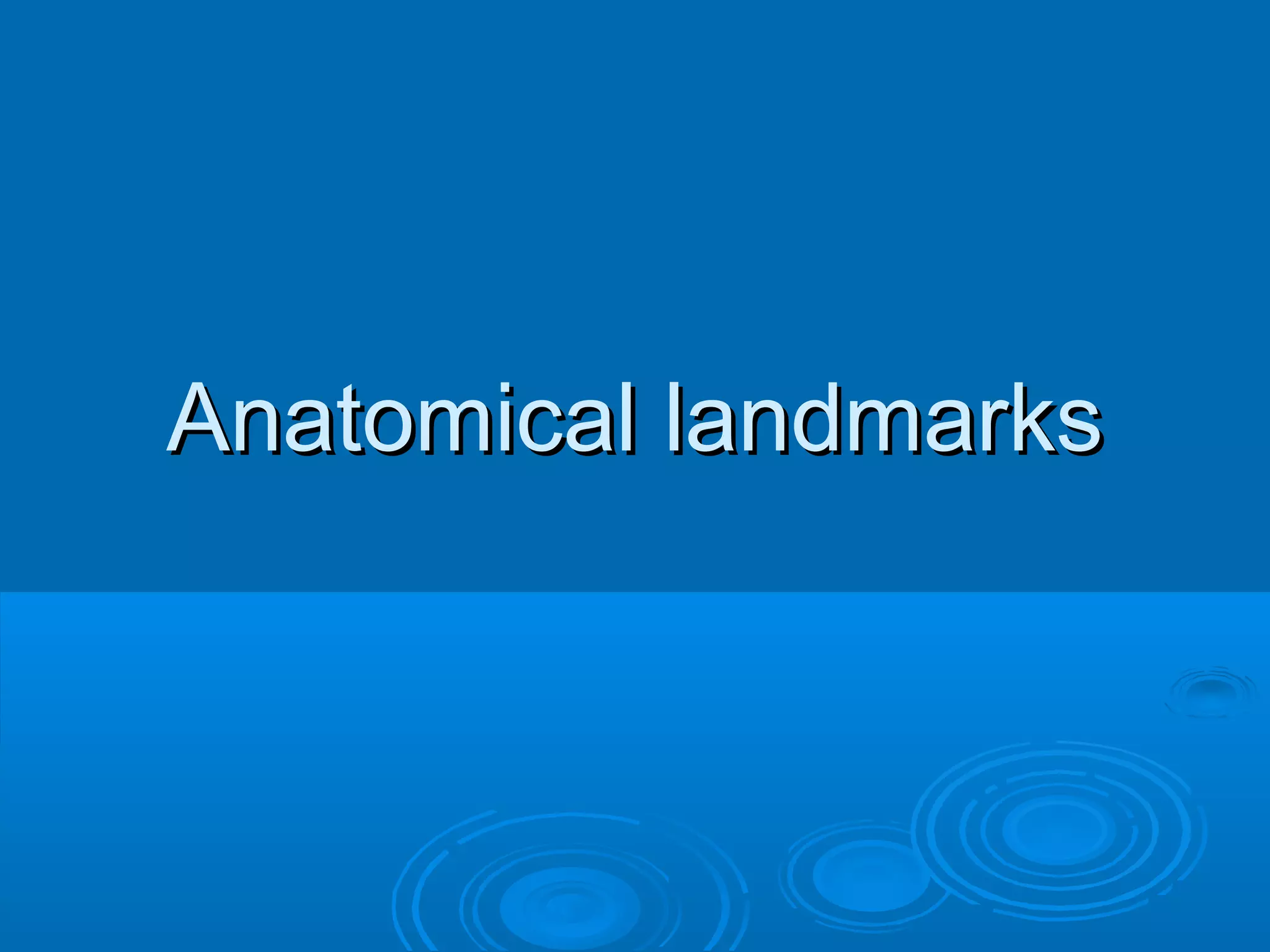 Anatomical landmarks | PPT