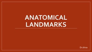 anatomical landmarks [Autosaved].pptx