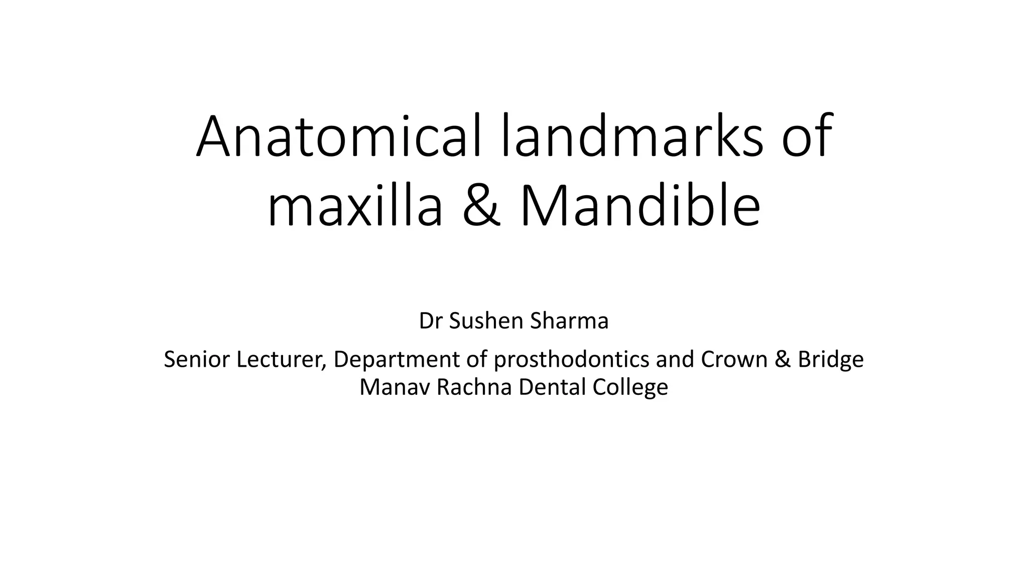Anatomical landmarks in maxillae and mandible | PPTX