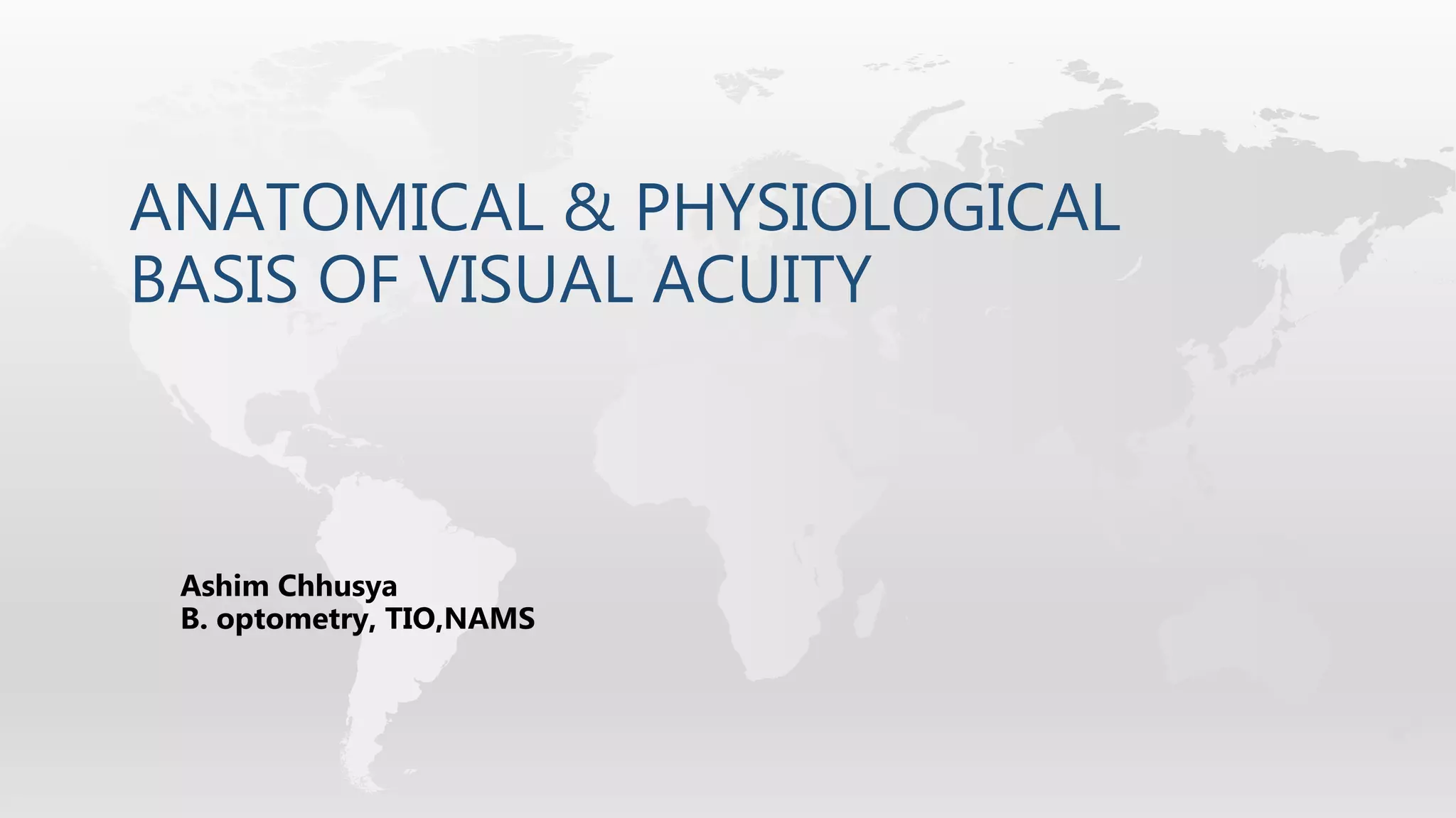 Anatomical & physiological basis of visual acuity | PPTX