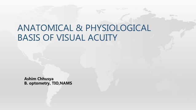 Anatomical & physiological basis of visual acuity | PPTX