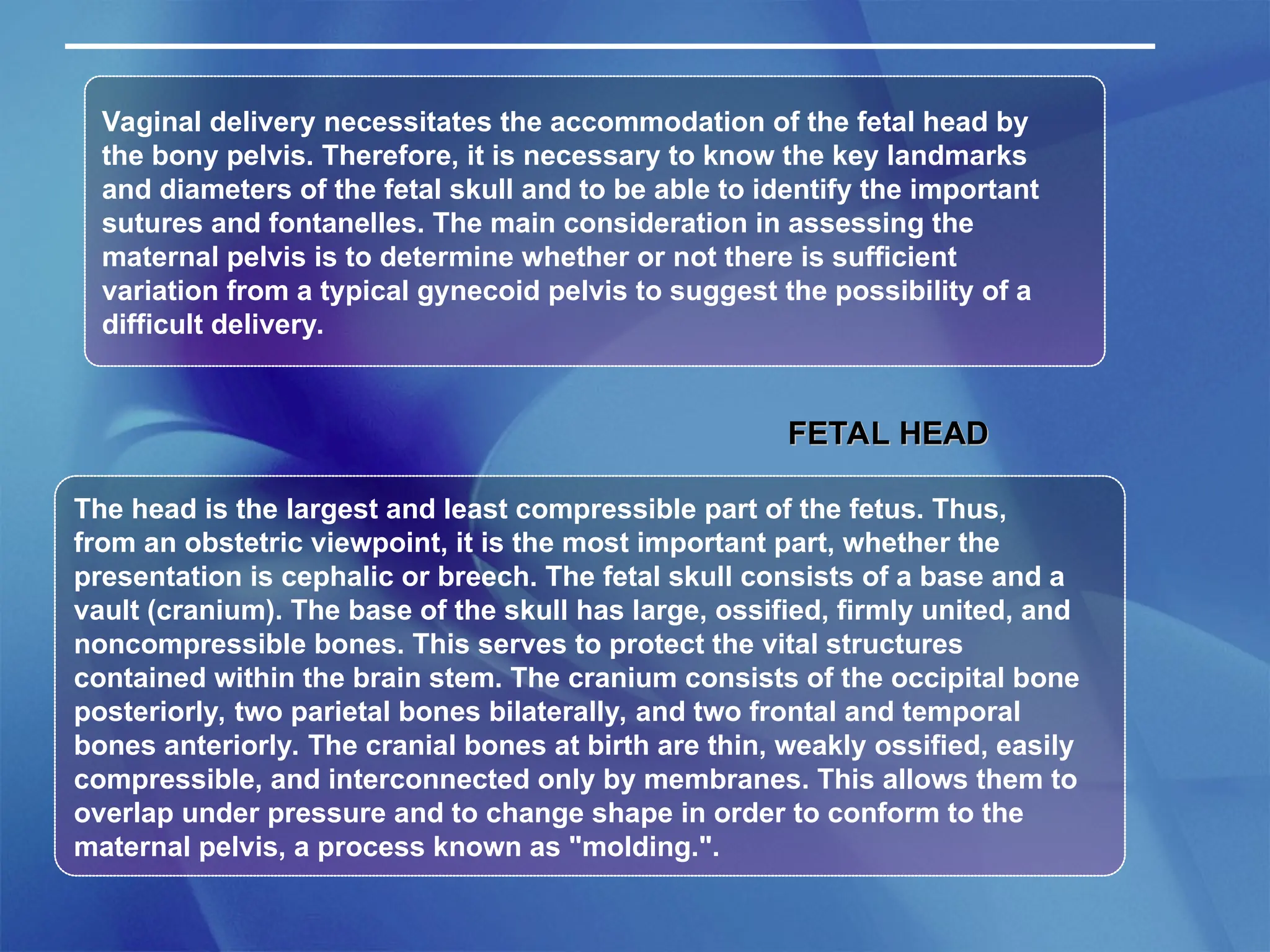 Anatomic characteristics of Fetal head and Pelvis.ppt