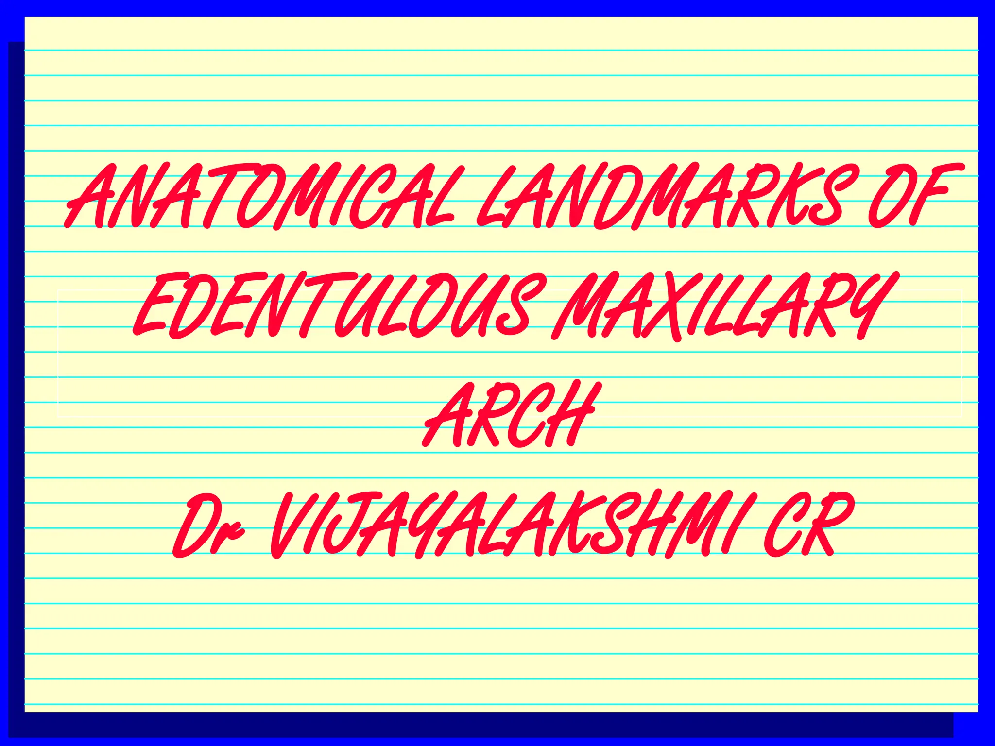 Anatomic landmarks of maxillary and mandibular arches.ppt