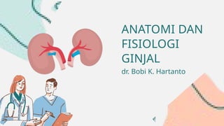 Materi Anatomi dan fisiologi ginjal (1).pptx