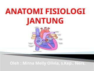 ANATOMI DAN FISIOLOGI JANTUNG MANUSIA.pptx