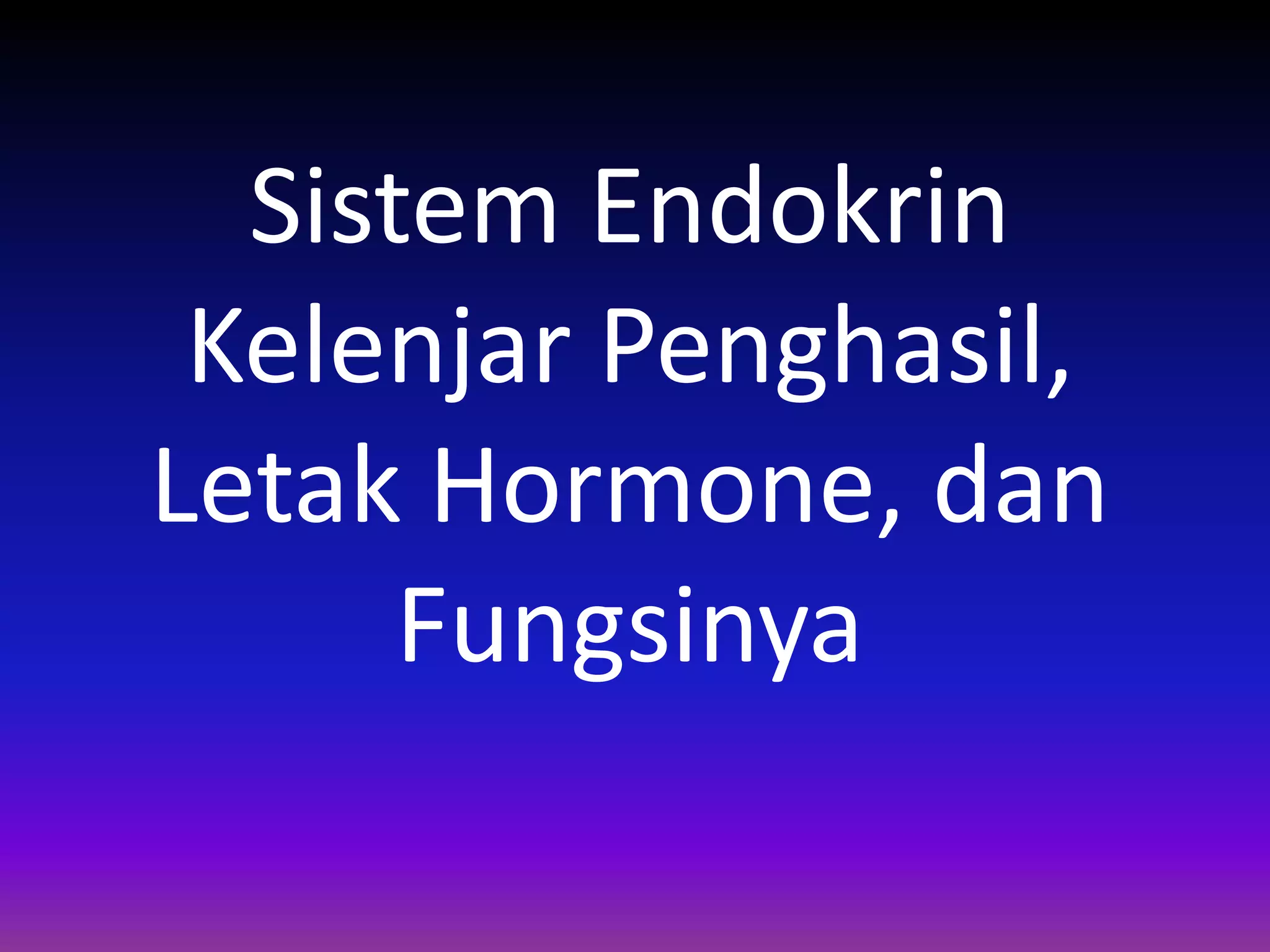 Anatomi dan fisiologi sistem endokrin | PPTX
