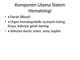 Anatomi_dan_Fisiologi_Sistem_Hematologi_Prof_Alfyan.pptx