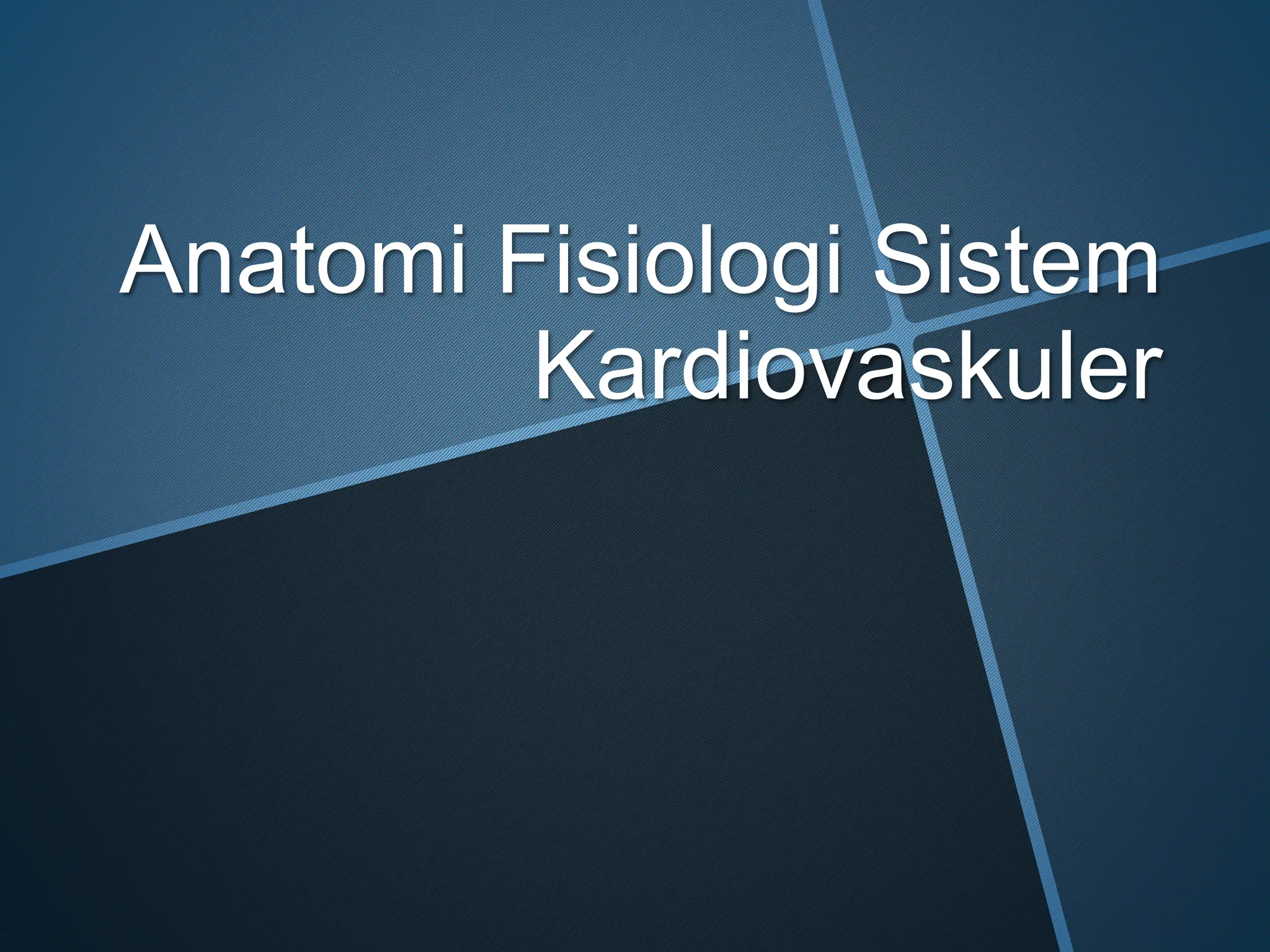Anatomi Fisiologi Sistem Kardiovaskuler.pptx