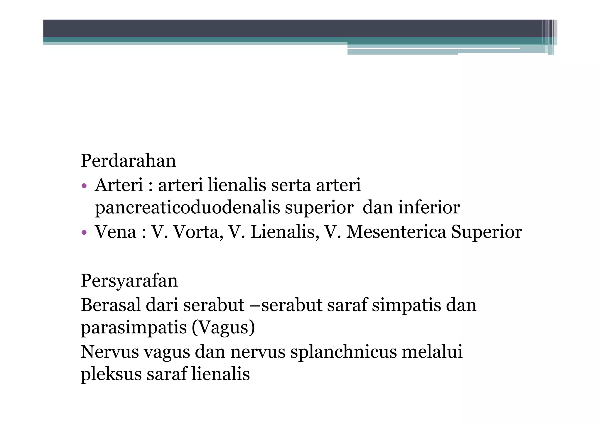 Anatomi hepar, lien, pankreas, vaskularisasi abdomen dan kelainan ...