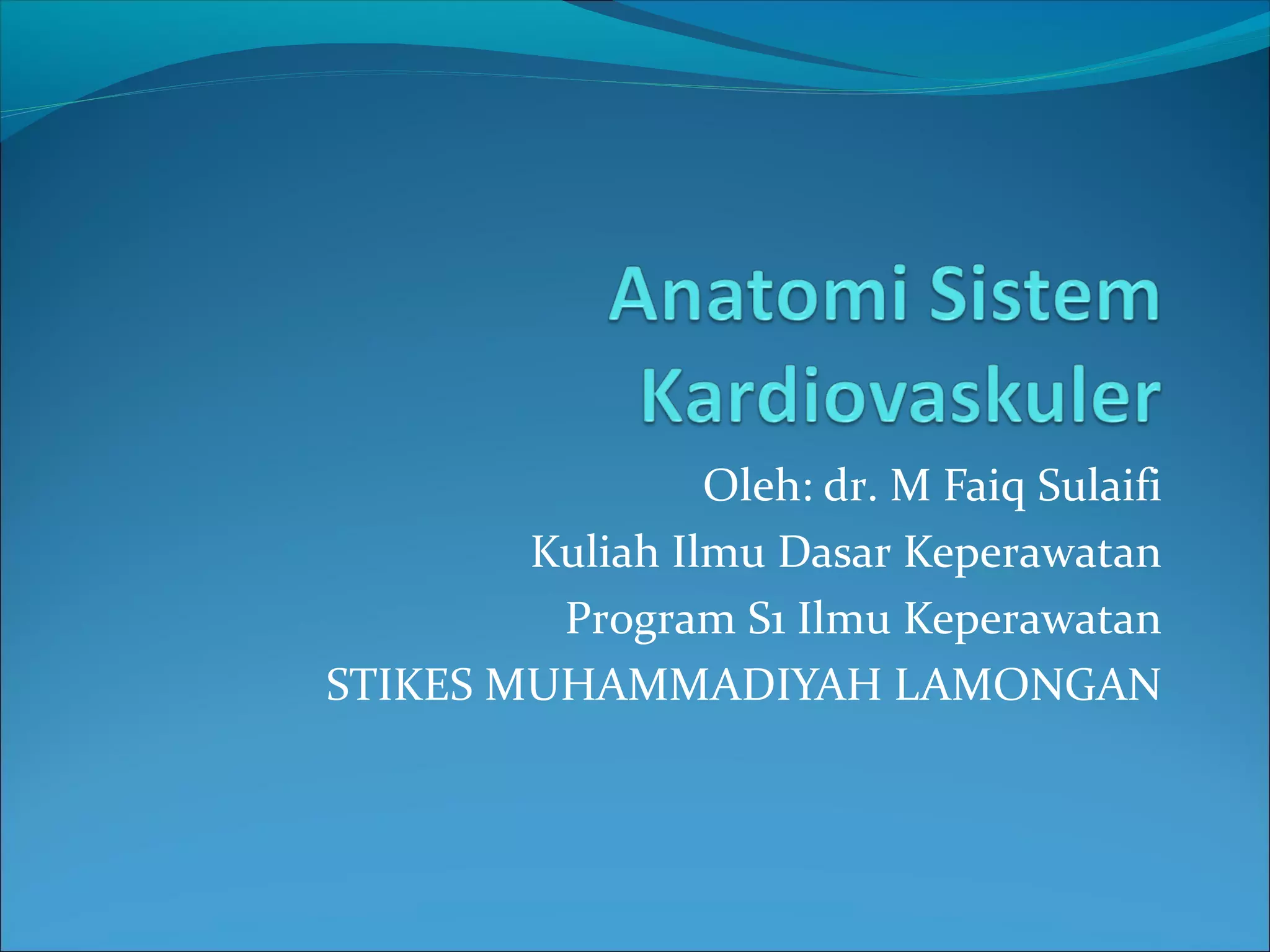 Anatomi sistem kardiovaskuler | PPT