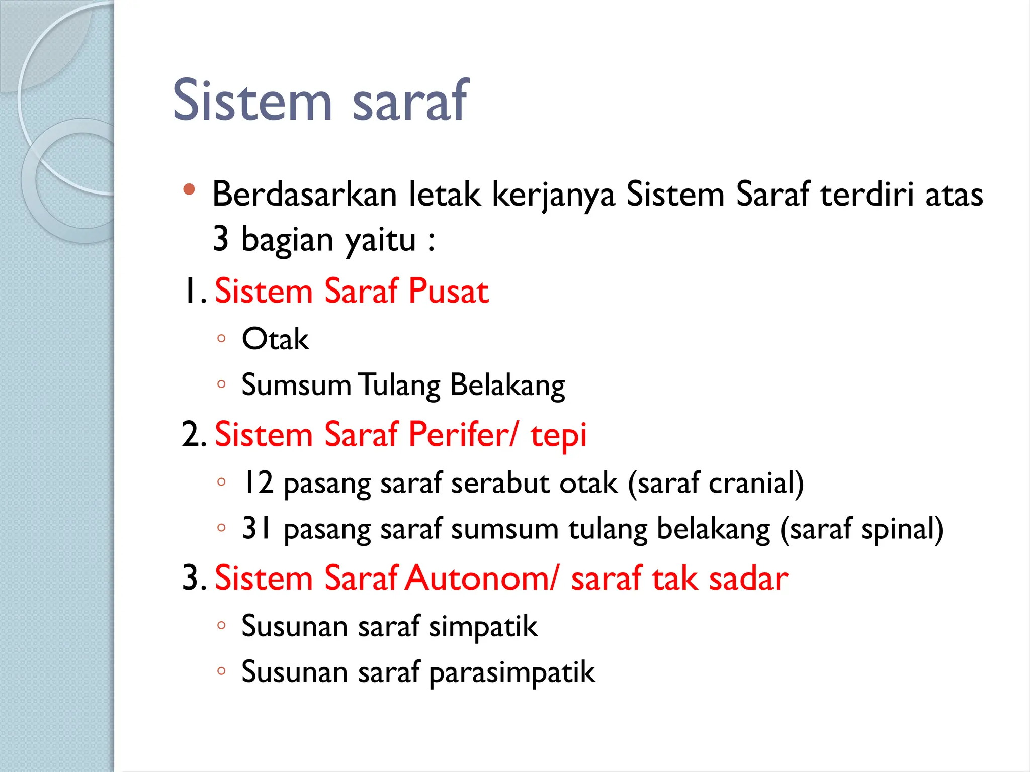 ANATOMI SISTEM SARAF.pptx Sistem saraf adalah sistem yang mengatur dan ...
