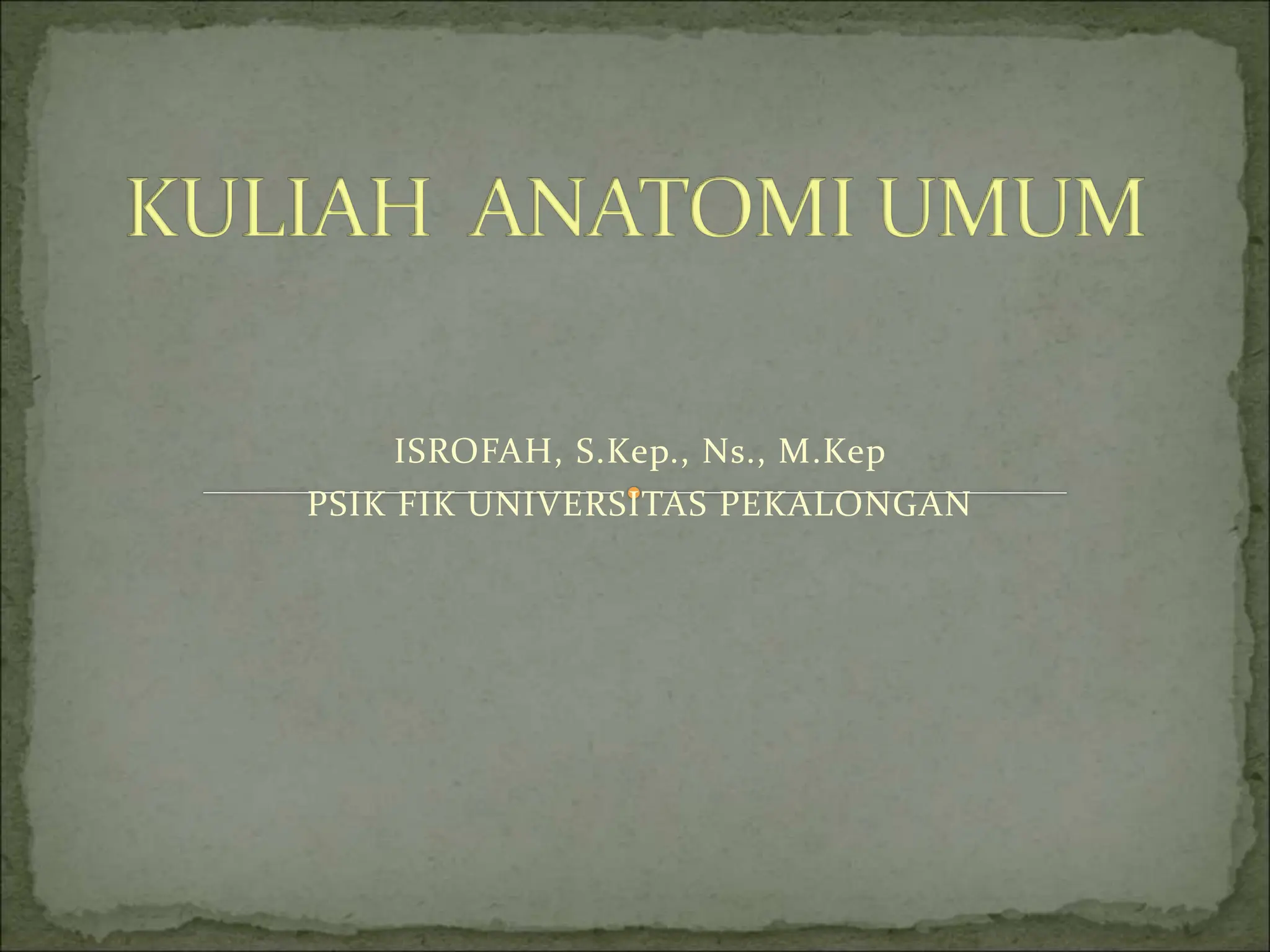 ANATOMI TUBUH MANUSIA DARI SEMUA SISTEM A | PPT